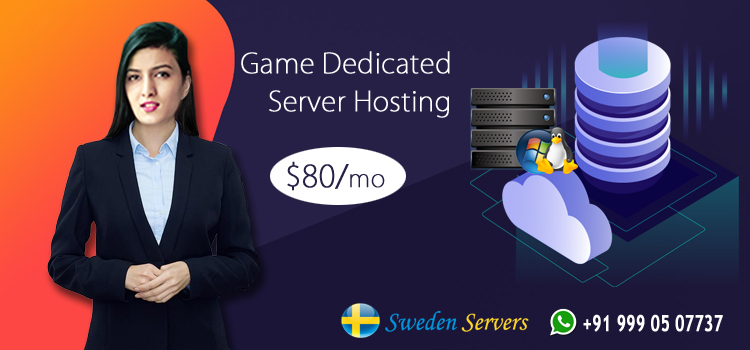 Game Dedicated Server | Best Game Server Hosting in Sweden