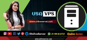 A Complete Guide on USA VPS Server Hosting - Onlive Server